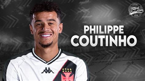 Philippe Coutinho Bem Vindo Ao Vasco 2024 HD YouTube
