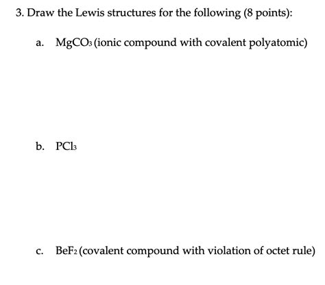 Solved Draw The Lewis Structures For The Following Chegg