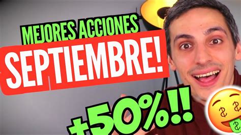 Mejores Acciones Septiembre 2021 Acciones Para Comprar AHORA A CORTO