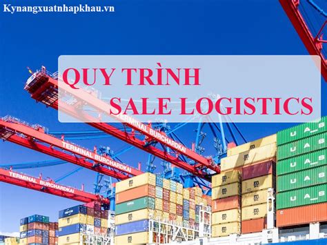 Quy Tr Nh L M Sale Logistics Tr Th Nh Best Seller