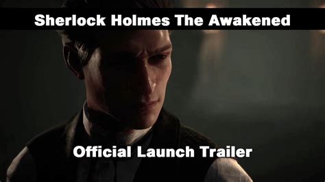 Sherlock Holmes The Awakened Official Launch Trailer YouTube