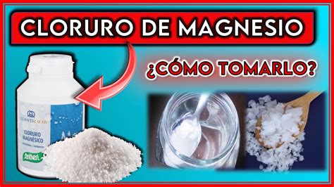 No DEJARÁS de tomar CLORURO DE MAGNESIO Para qué SIRVE el CLORURO