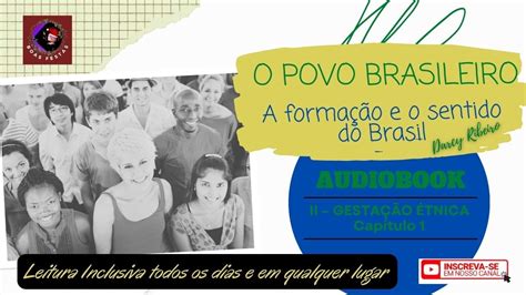 AUDIOBOOK O povo brasileiro a formação e o sentido do Brasil Darcy
