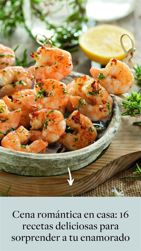 Cena Rom Ntica En Casa Recetas Deliciosas Para Sorprender A Tu