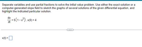 Solved Separate Variables And Use Partial Fractions To Solve Chegg