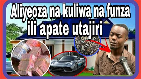 Part 1 KIJANA ALIYEPITIA UTAJIRI WA KUOZA NA KUWA FUNZA AELEZEA MAGUMU