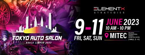 TOKYO AUTO SALON KUALA LUMPUR 2023 ELEMENT X STRATEGIES
