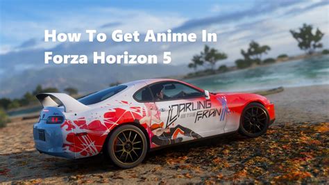 How To Get An Anime Livery In Forza Horizon 5 YouTube