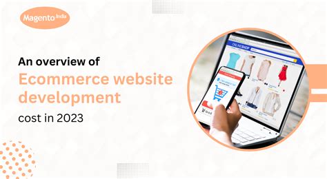 An Overview Of Ecommerce Website Development Cost In