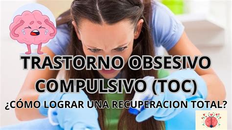 CONOCE LAS CARACTERISTICAS DEL TRASTORNO OBSESIVO COMPULSIVO