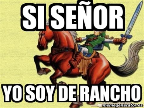 SI SEÑOR YO SOY DE RANCHO Link Soy De Rancho Know Your Meme