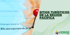 Sitios turísticos de la región Pacífica Colombia Verde