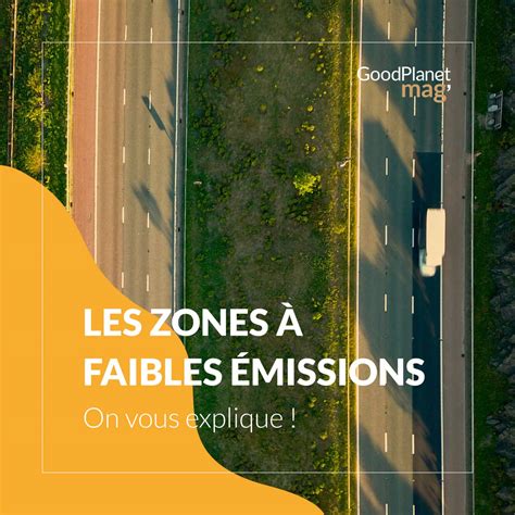 Les zones à faibles émissions on vous explique GoodPlanet mag