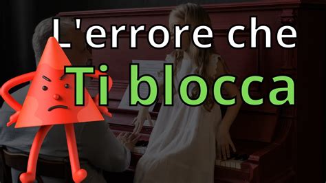 L Errore Che Fanno Tutti E Non Ti Permette Di Migliorare Al Piano