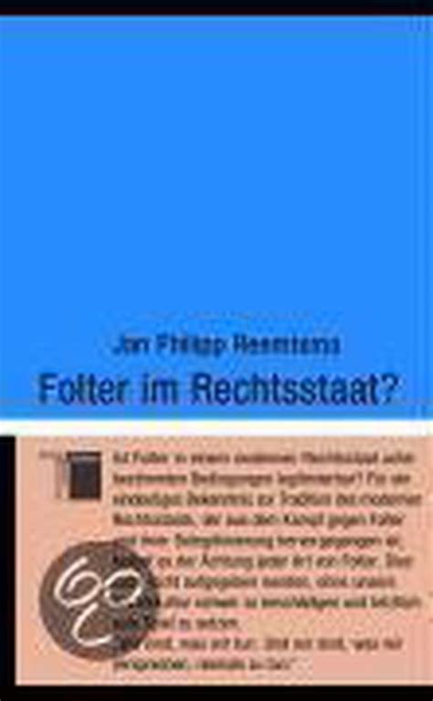 Folter Im Rechtsstaat Jan Philipp Reemtsma 9783936096552 Boeken Bol
