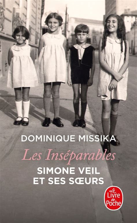 Les inséparables Simone Veil et ses soeurs Dominique Missika Livre