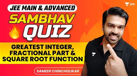 greatest integer fractional part and square root function sambhav quiz sameerchincholikar