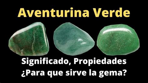 Aventurina verde Para qué sirve Significado y Propiedades de la piedra