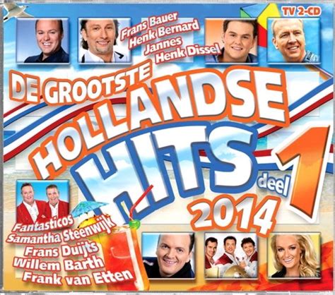 De Grootste Hollandse Hits 2014 Deel 1 Hitparade Ch
