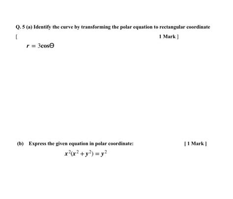 solved q 5 a identify the curve by transforming the polar