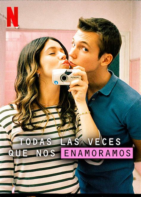 Todas Las Veces Que Nos Enamoramos Serie Sensacine