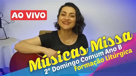 MÚSICAS PARA MISSA DO 2º DOMINGO DO TEMPO COMUM ANO B Ensaio ao Vivo