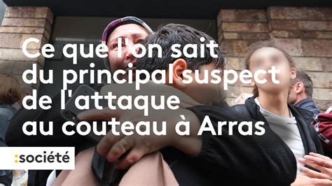Ce que l on sait du principal suspect de l attaque au couteau à Arras
