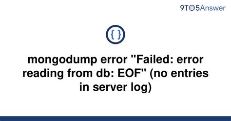 [solved] mongodump error failed error reading from db 9to5answer