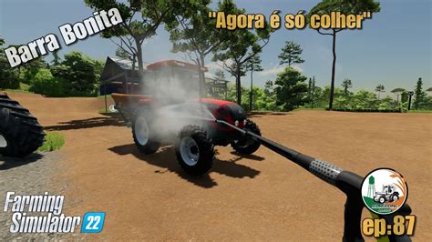 Série Barra Bonita para EP 87 Agora é só colher Farming Simulator 22