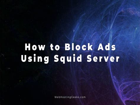 how to block ads using squid proxy server linux tutorials for beginners