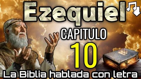 EZEQUIEL Capitulo 10 Hablado Con Letra La Gloria De Dios Abandona