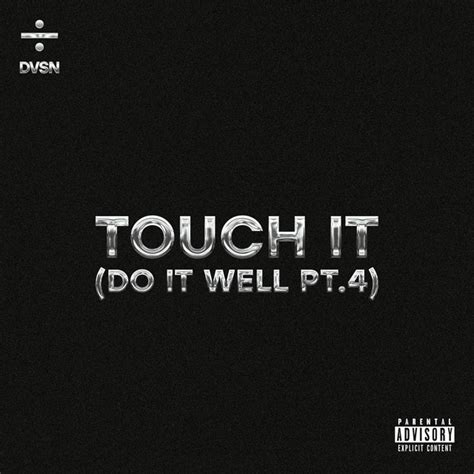 Touch It Do It Well Pt 4 Sped Up Slowed Single By Dvsn Spotify