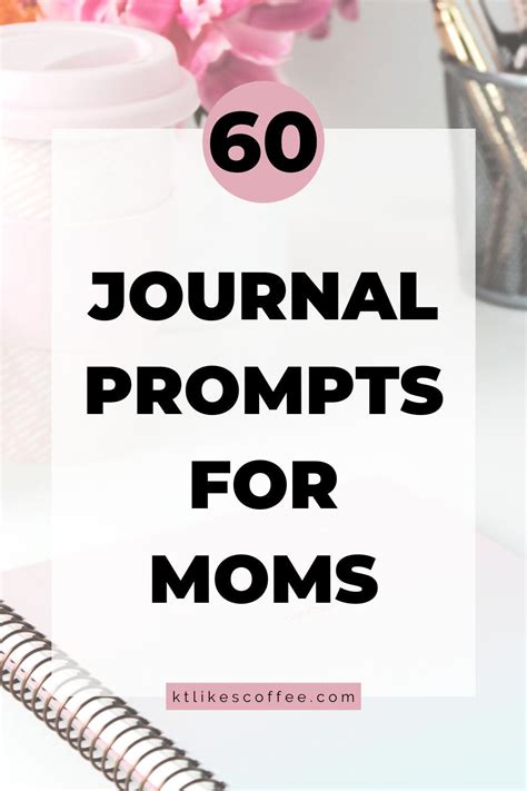 17 Journal Prompts To Be A Better Mom Today Artofit