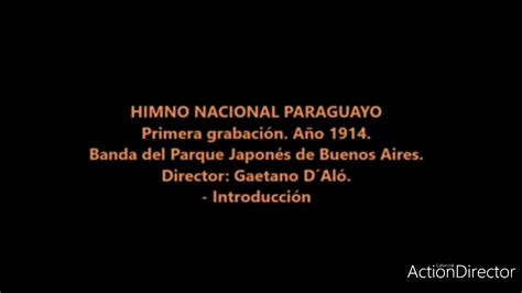HIMNO NACIONAL PARAGUAYO 20 05 2020 PRIMERA GRABACIÓN 1914 YouTube