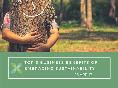 Top 5 Business Benefits Of Embracing Sustainability Sustainable
