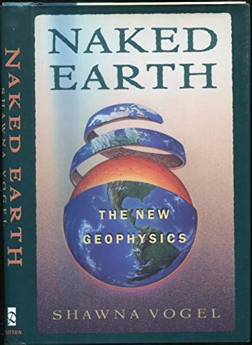 Naked Earth The New Geophysics Par Vogel Shawna Very Good Hardcover