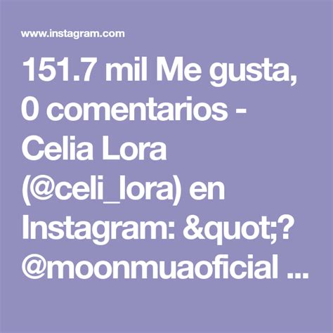 151 7 Mil Me Gusta 0 Comentarios Celia Lora Celi Lora En