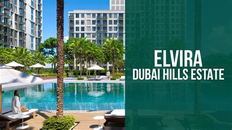 ELVIRA At Dubai Hills Estate By Emaar Properties Dubai YouTube