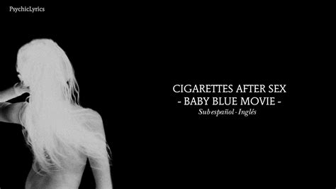 Cigarettes After Sex Baby Blue Movie Single Version Traducida Al