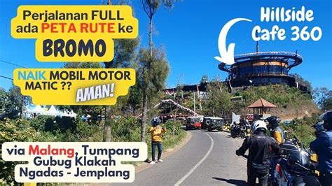 Perjalanan FULL Ke Bromo Via Malang Tumpang Gubug Klakah Jemplang