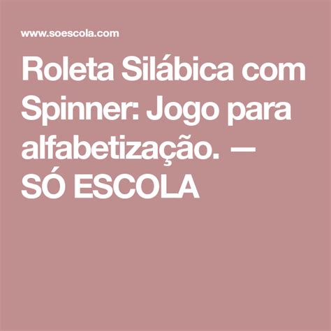 Roleta Silábica Spinner Jogo para alfabetização SÓ ESCOLA