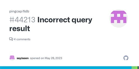 Incorrect Query Result Issue Pingcap Tidb Github