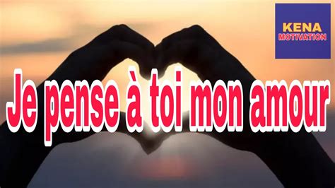 Je Pense Toi Mon Amourmot D Amour Touchant Motivation Amour