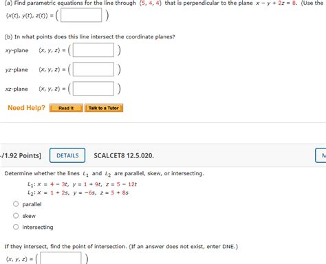 Solved Find Parametric Equations For The Line Use The Chegg