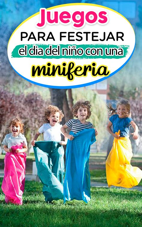 17 Ideas para celebrar el Día del Niño con una miniferia Juegos
