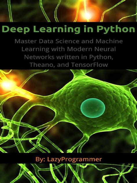 deep learning in python master data science and machine learning with modern neural networks