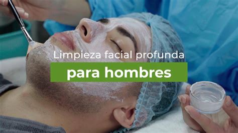 Limpieza Facial Profunda Para Hombres Mr Trucos