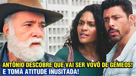 TERRA E PAIXÃO Antônio DESCOBRE que será VOVÔ DE GÊMEOS toma ATITUDE