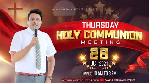 Ankur Narula Ministries GET READY FOR HOLY COMMUNION MEETING