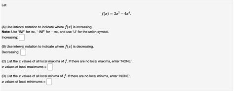 solved let f x 2x2 4x4 a use interval notation to